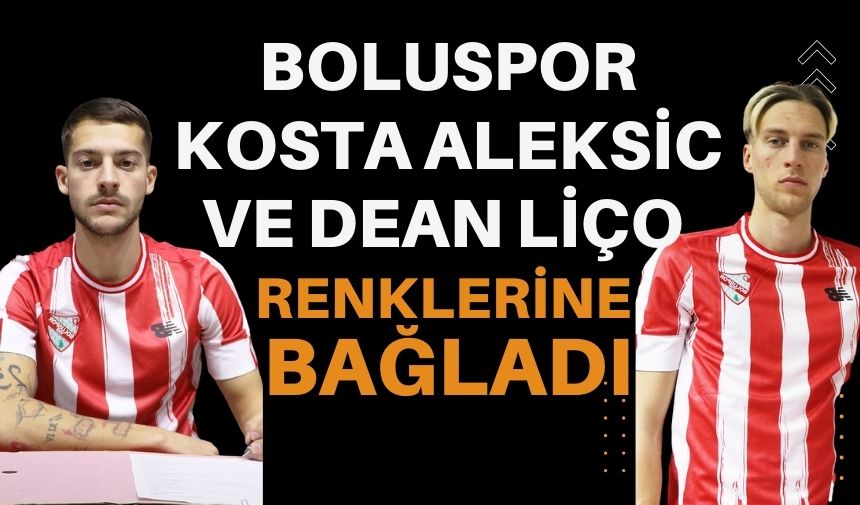 Boluspor, Kosta Aleksic ve Dean Liço renklerine bağladı - Bolu Takip ...