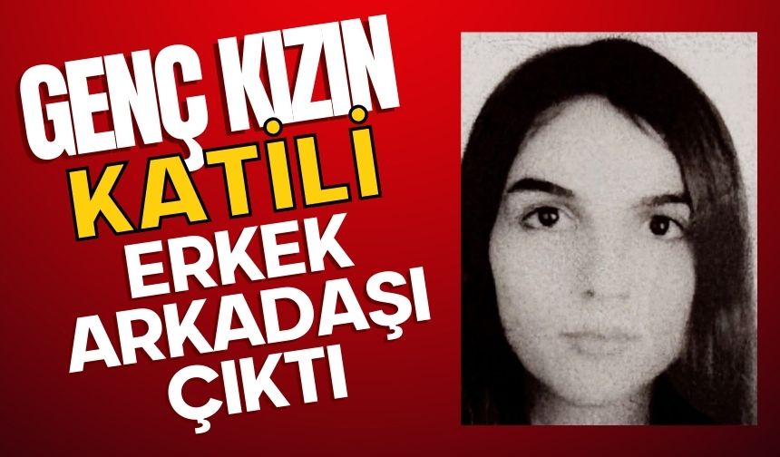 Genç kızın katili erkek arkadaşı çıktı - Bolu Takip Gazetesi, Bolu ...